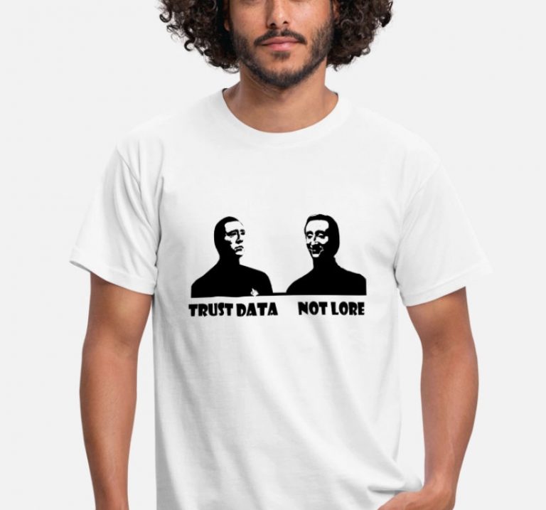 Trust Data not Lore T-Shirt in versch. Farben - Trek Center